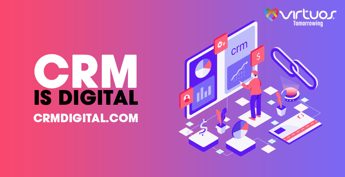 Virtuos CRM Digital | Best CRM Software Implementation