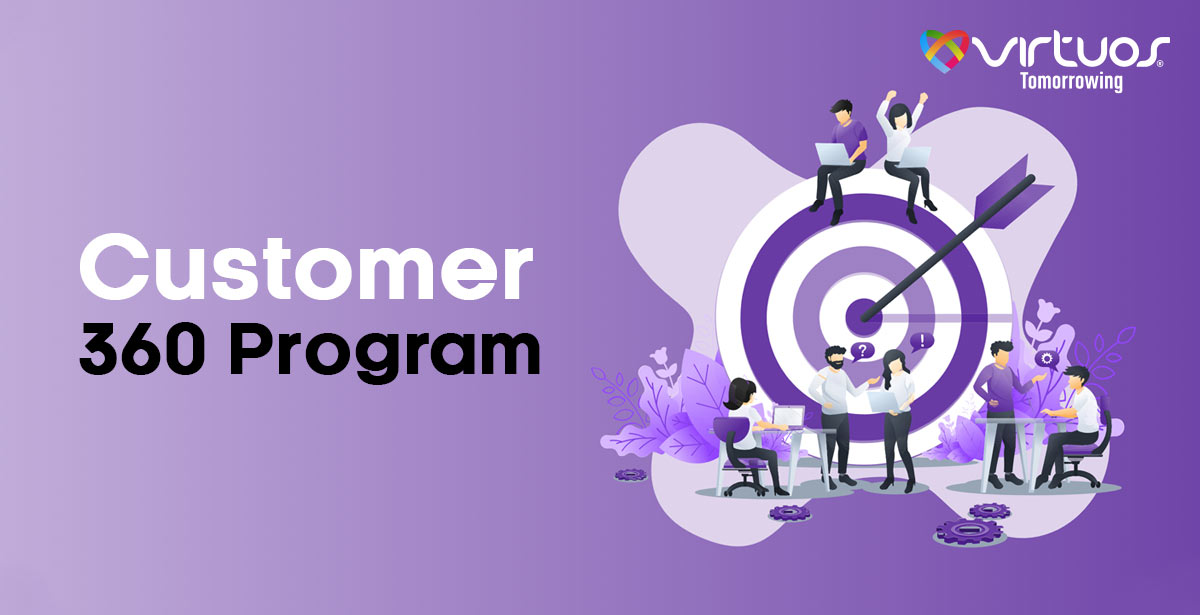 Customer 360 Program by C.Digital Masterminds – Virtuos Digital