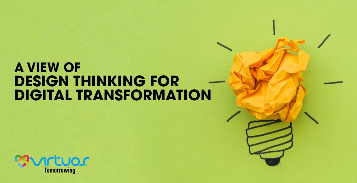 Design Thinking View for Digital Transformation – Virtuos Exonomy